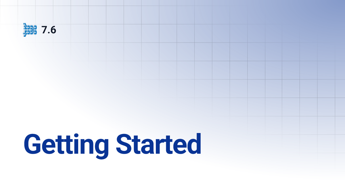 Getting Started | 7.6