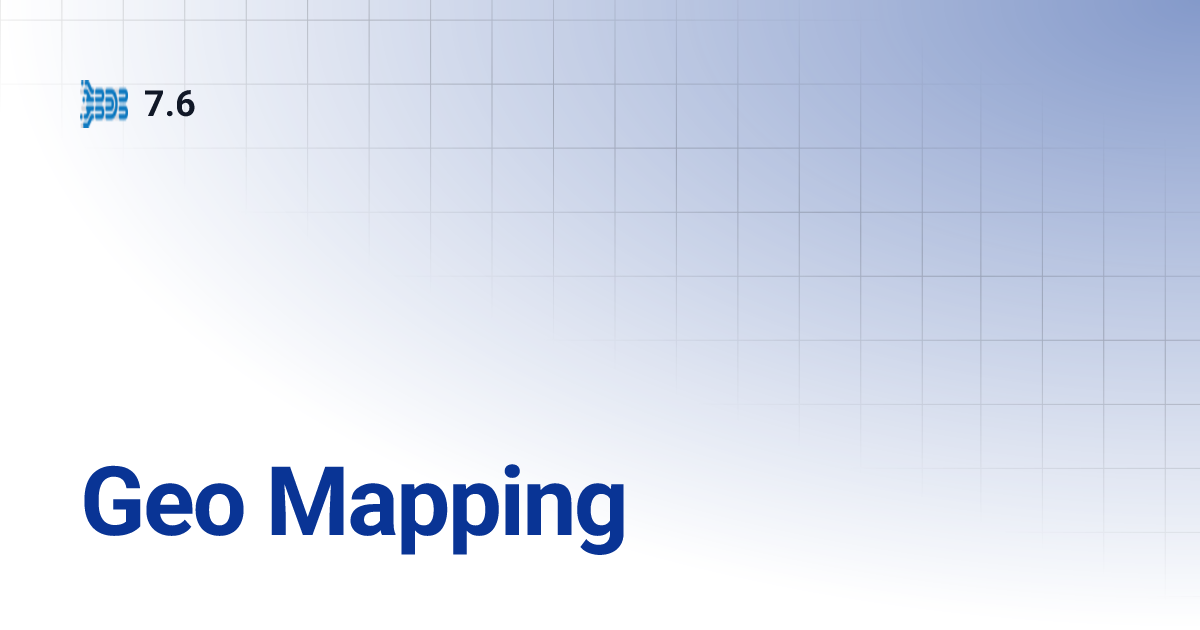 Geo Mapping | 7.6