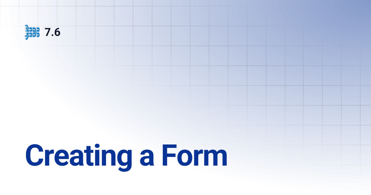 Creating a Form | 7.6