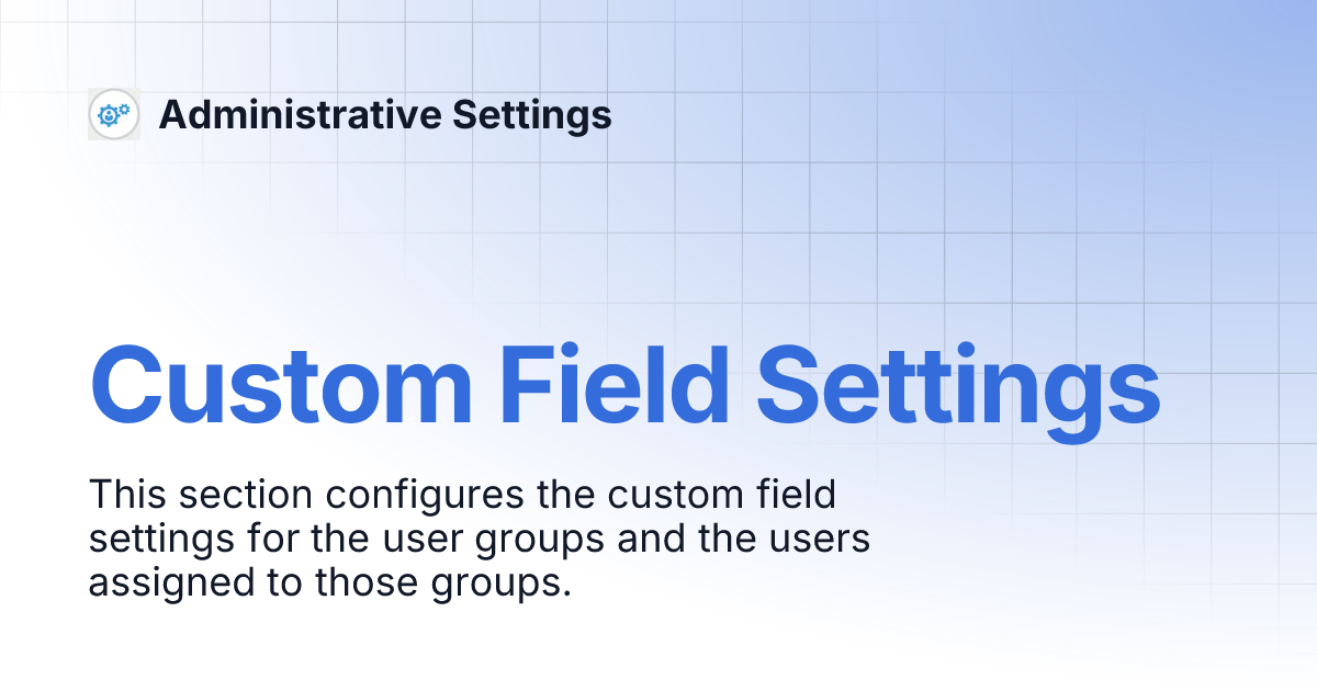 Custom Field Settings | Administrative Settings
