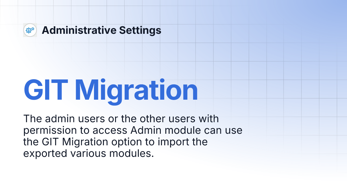 GIT Migration | Administrative Settings