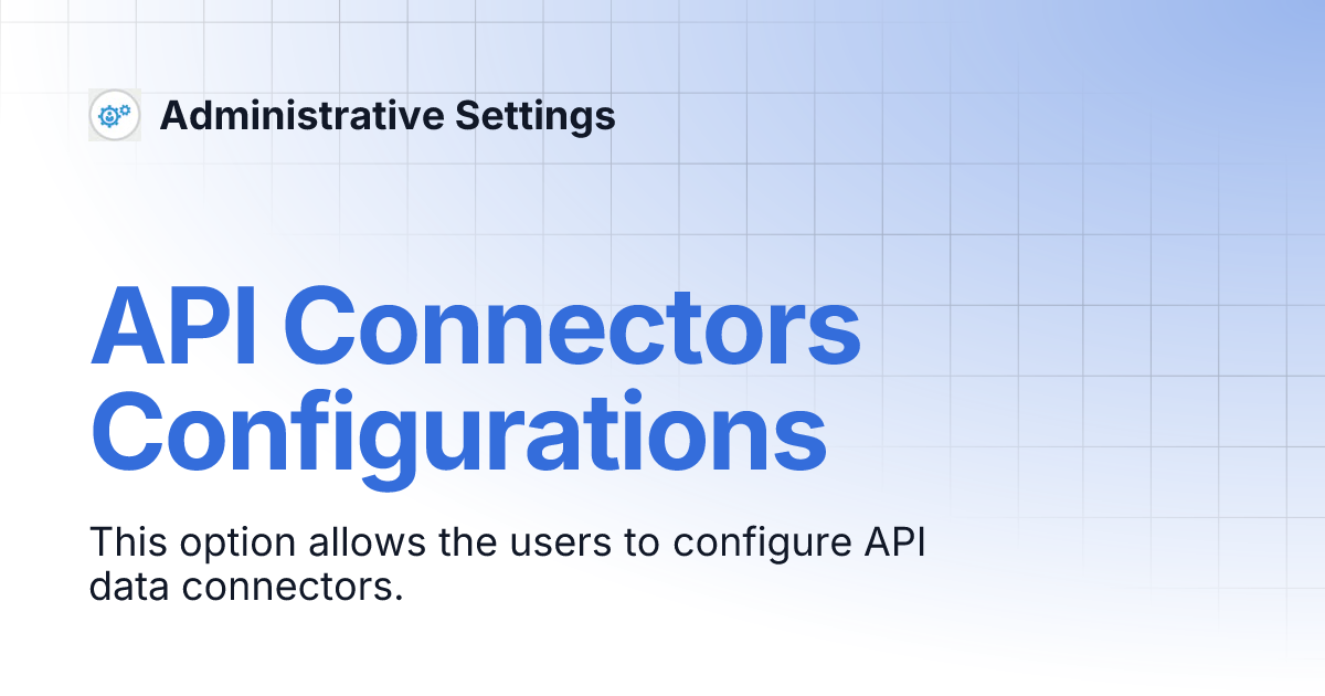 API Connectors Configurations | Administrative Settings