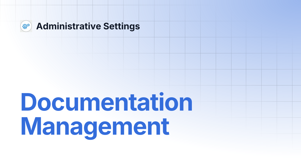 Documentation Management Administrative Settings