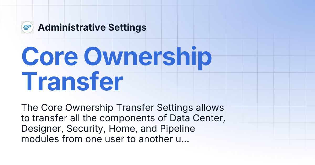 Core Ownership Transfer | Administrative Settings