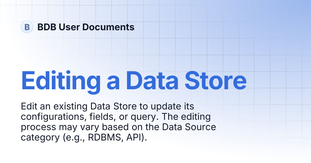 Editing a Data Store | BDB 10.0 Documentation
