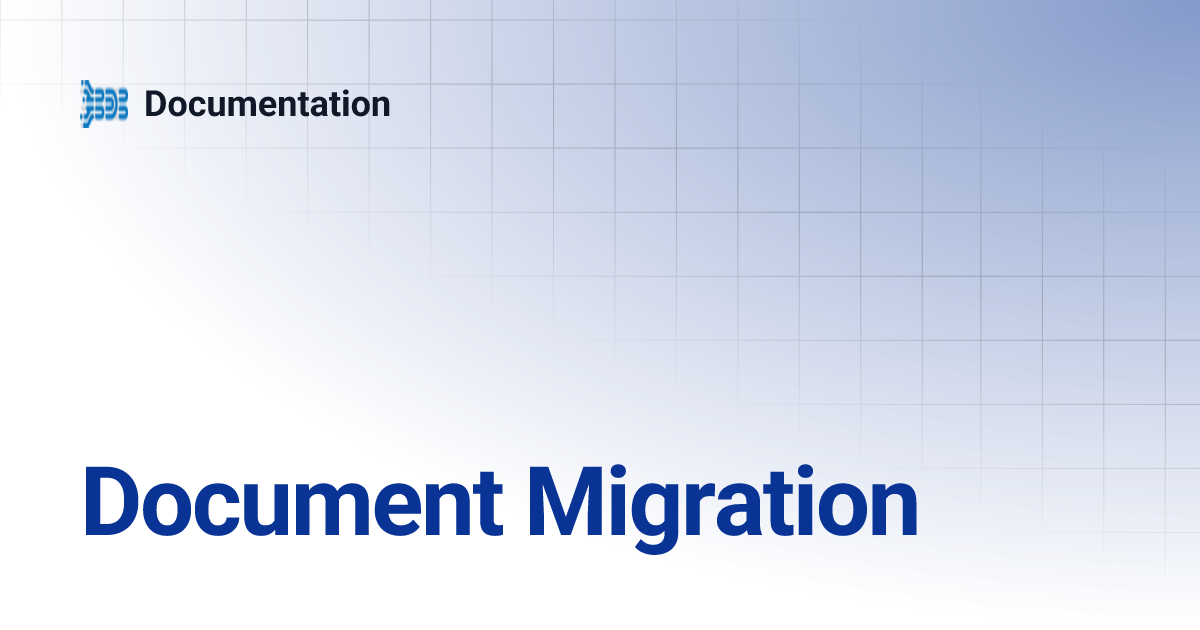 Document Migration | Documentation
