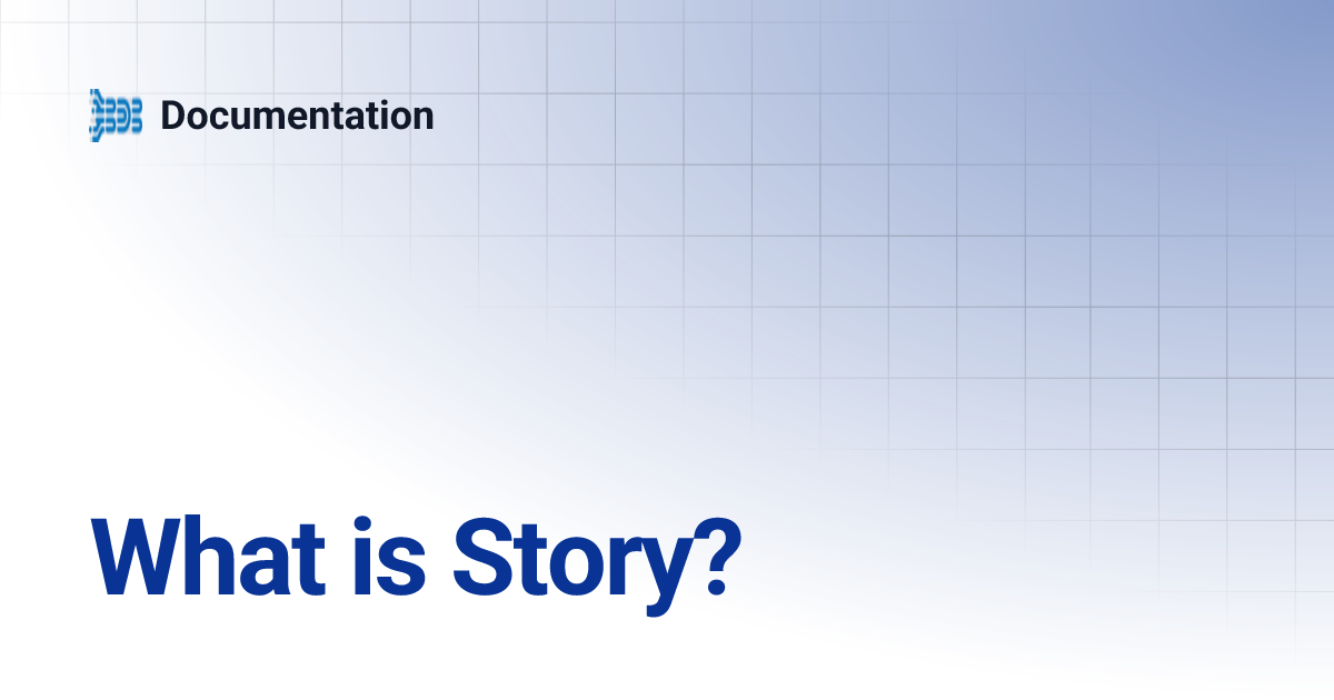 What is Story? | Documentation