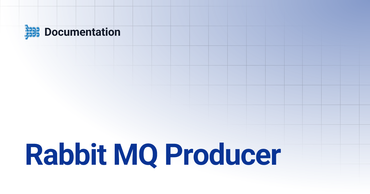 Rabbit MQ Producer | Documentation