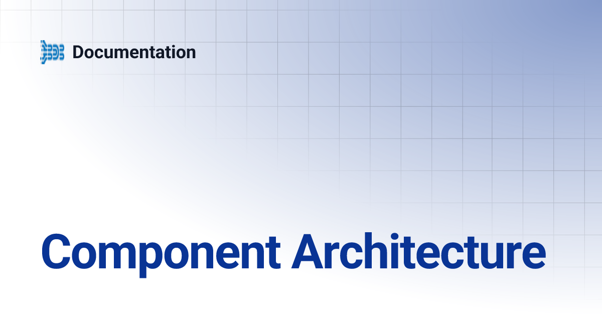 Component Architecture | Documentation