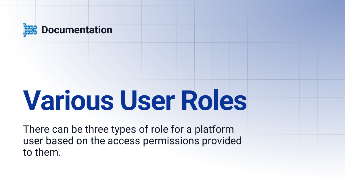 Various User Roles | Documentation
