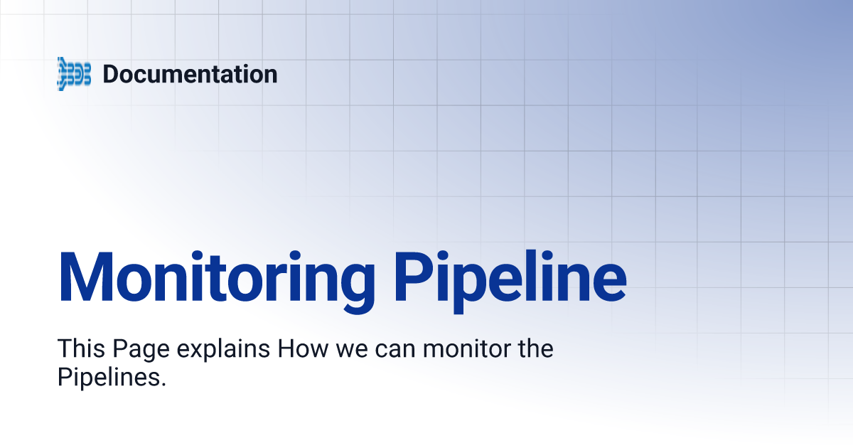 Monitoring Pipeline | Documentation