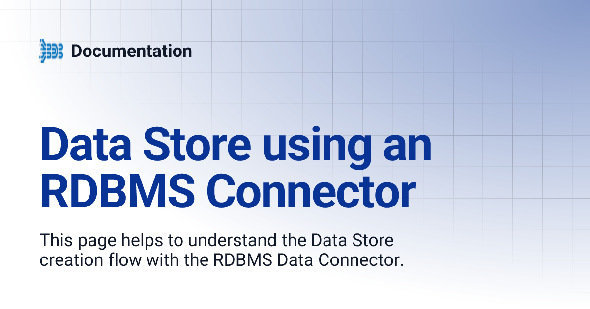 Data Store using an RDBMS Connector | Documentation