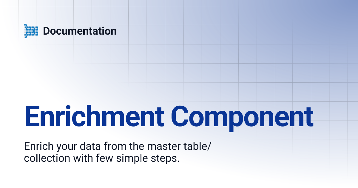 Enrichment Component | Documentation