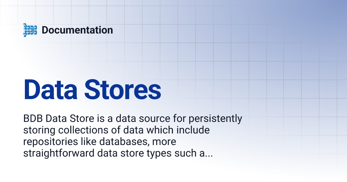 Data Stores | Documentation