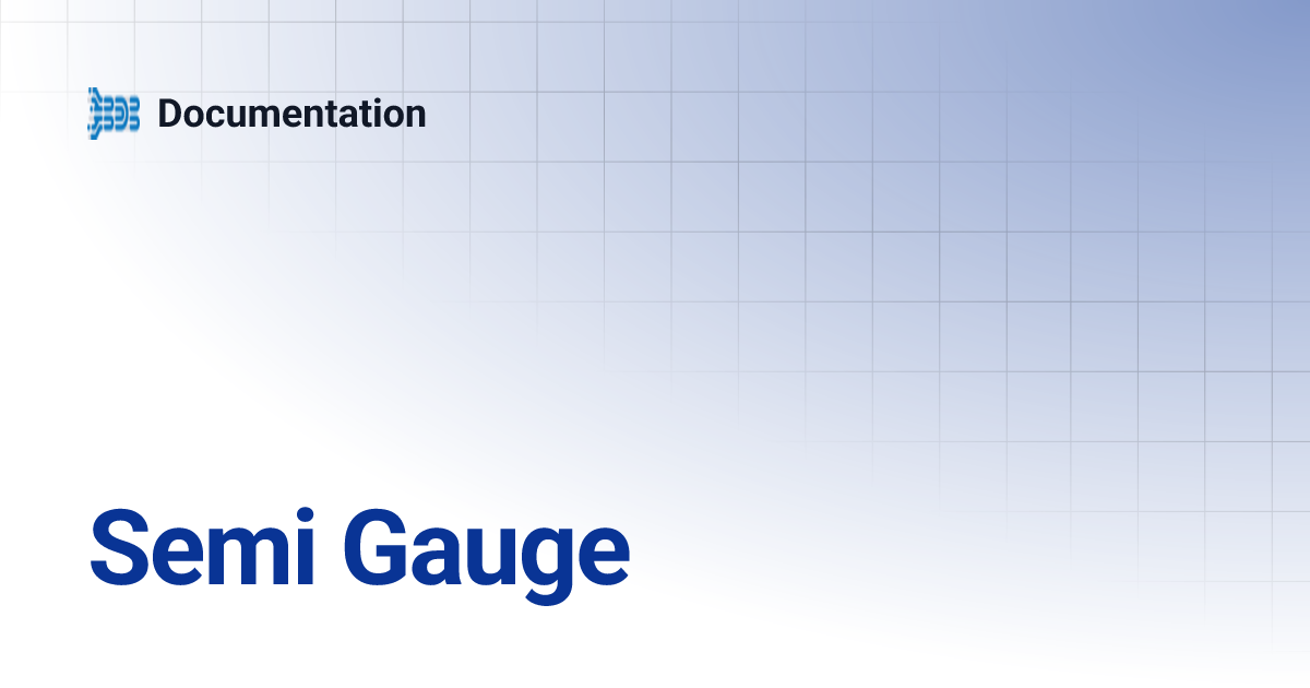 Semi Gauge | Documentation