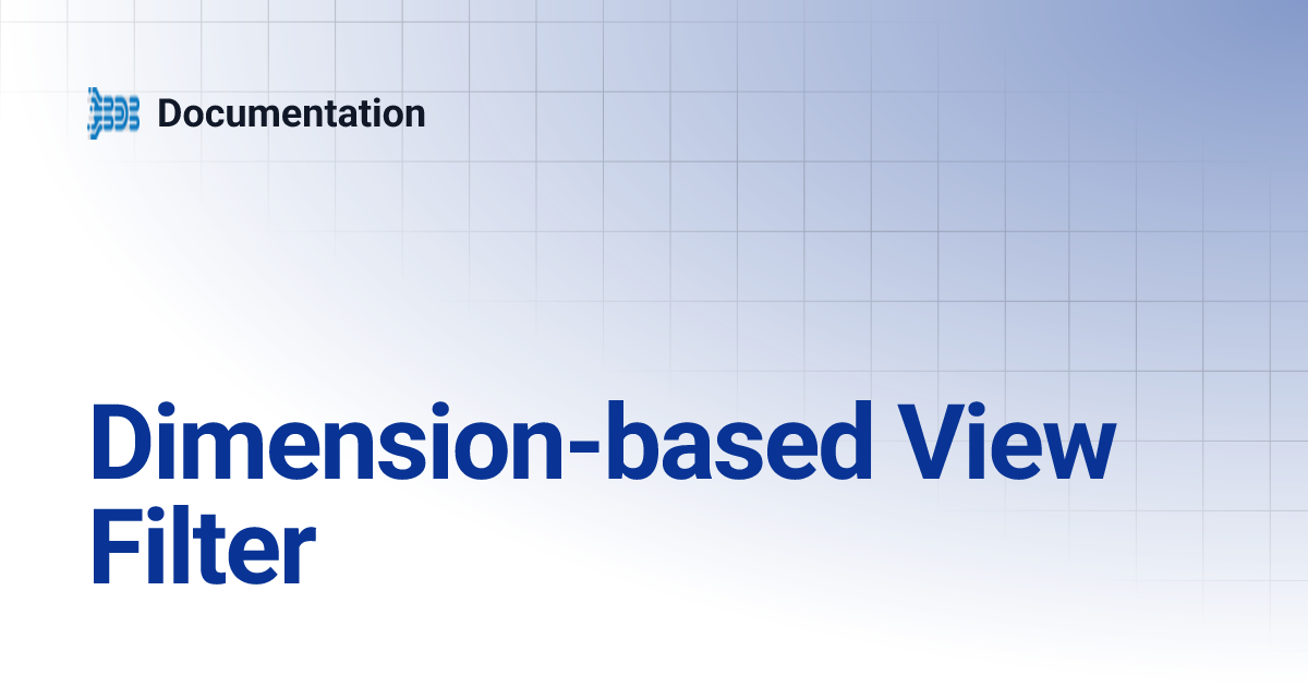 Dimension-based View Filter | Documentation