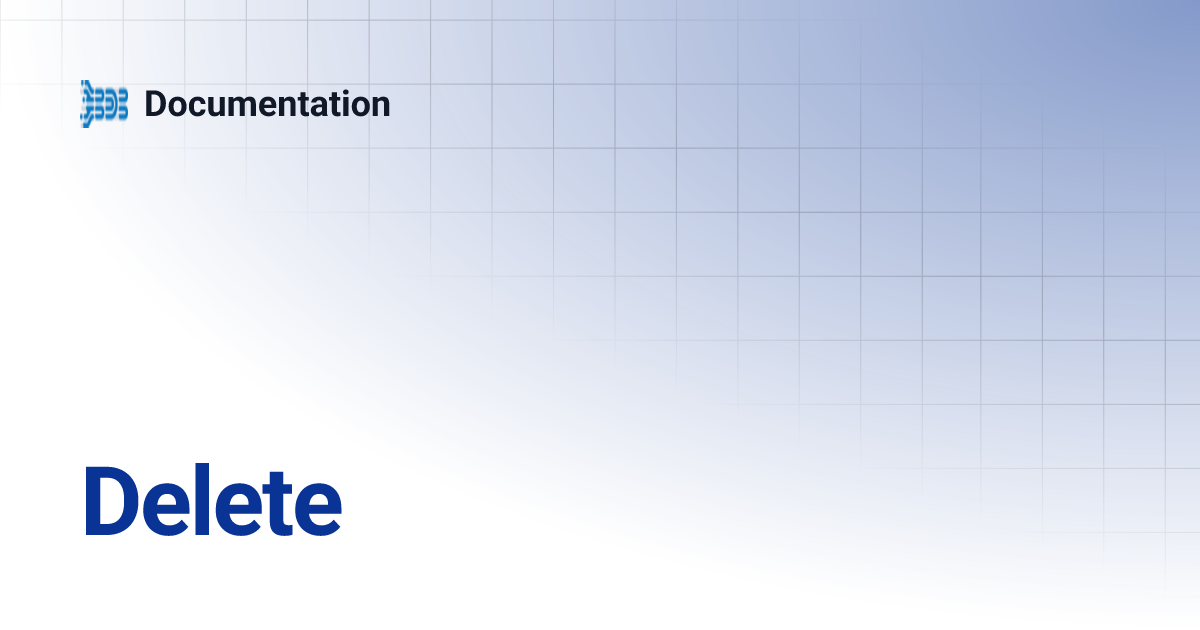 Delete | Documentation