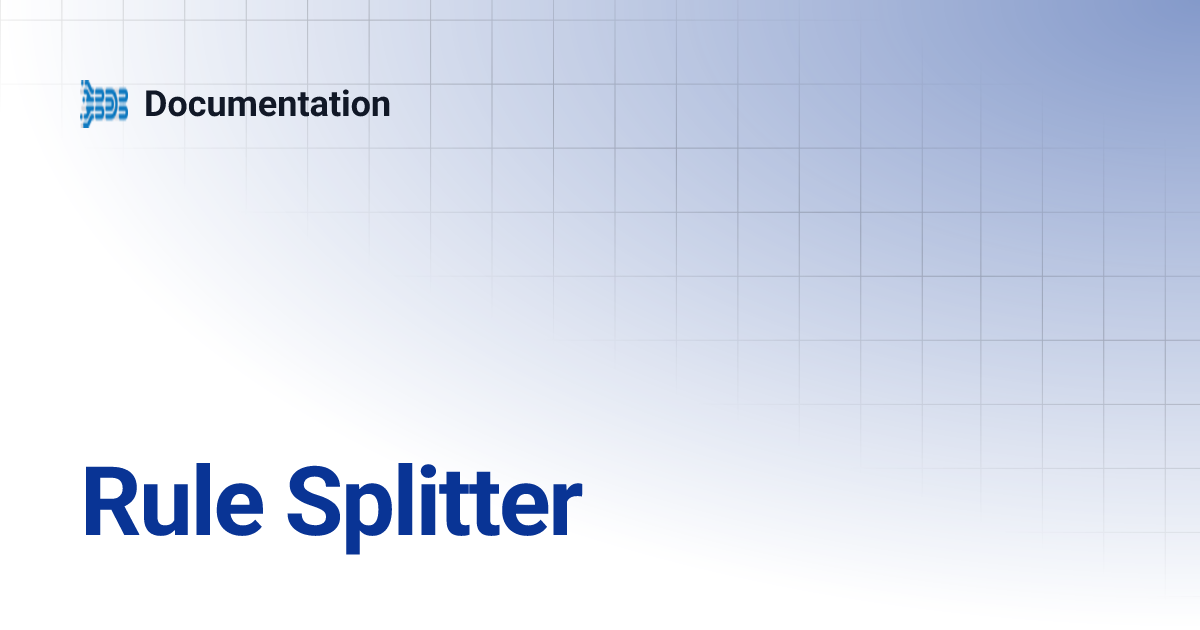 Rule Splitter | Documentation