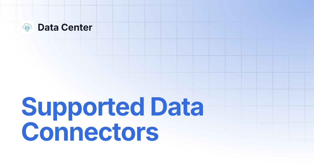 Supported Data Connectors | Data Center