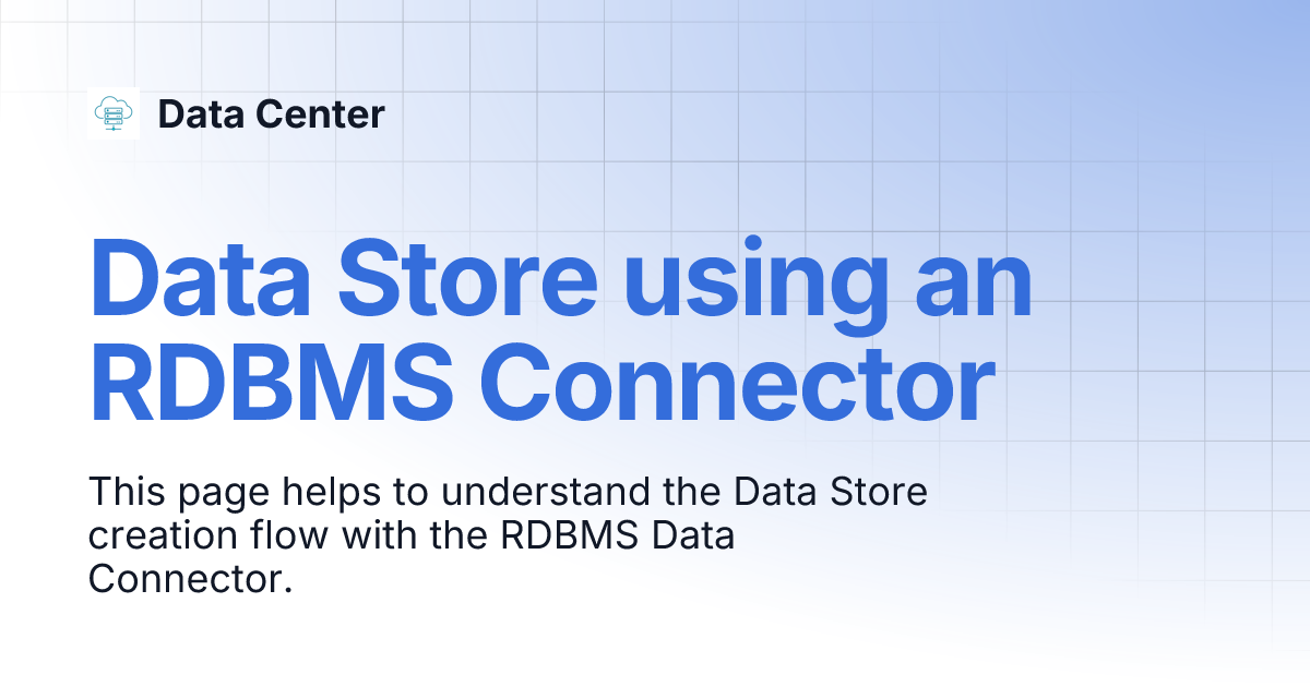 Data Store using an RDBMS Connector | Data Center