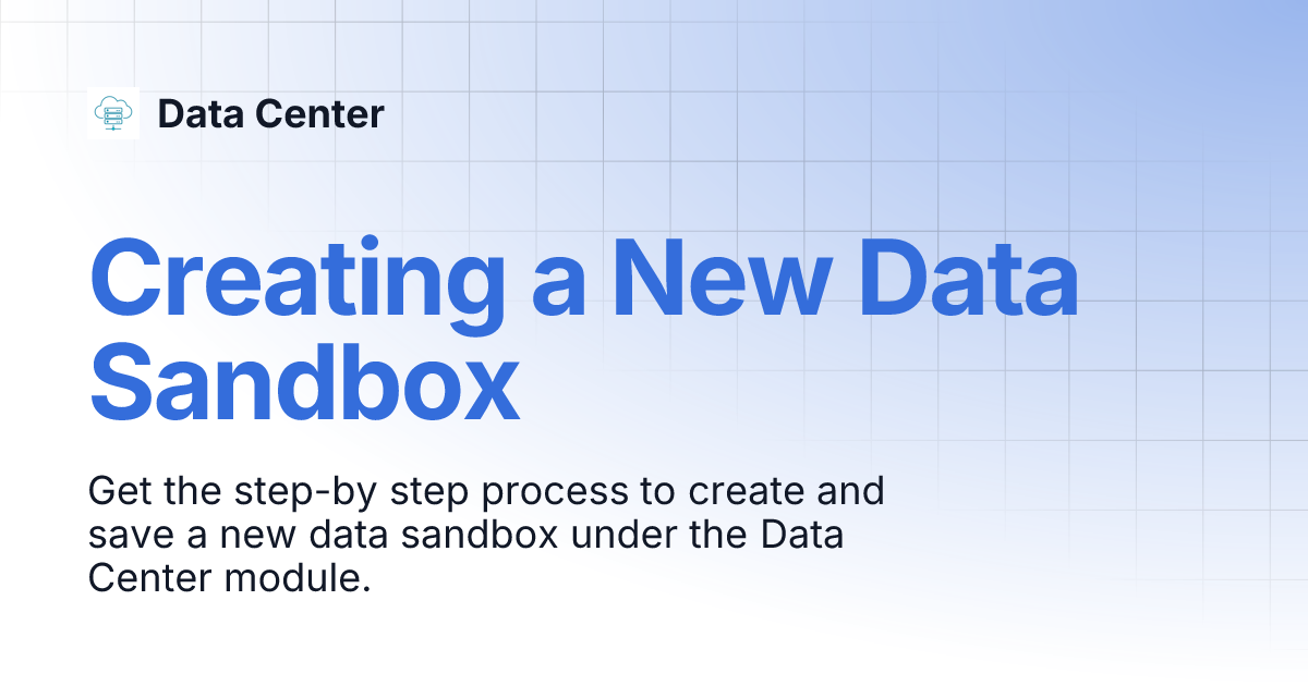 Creating a New Data Sandbox | Data Center
