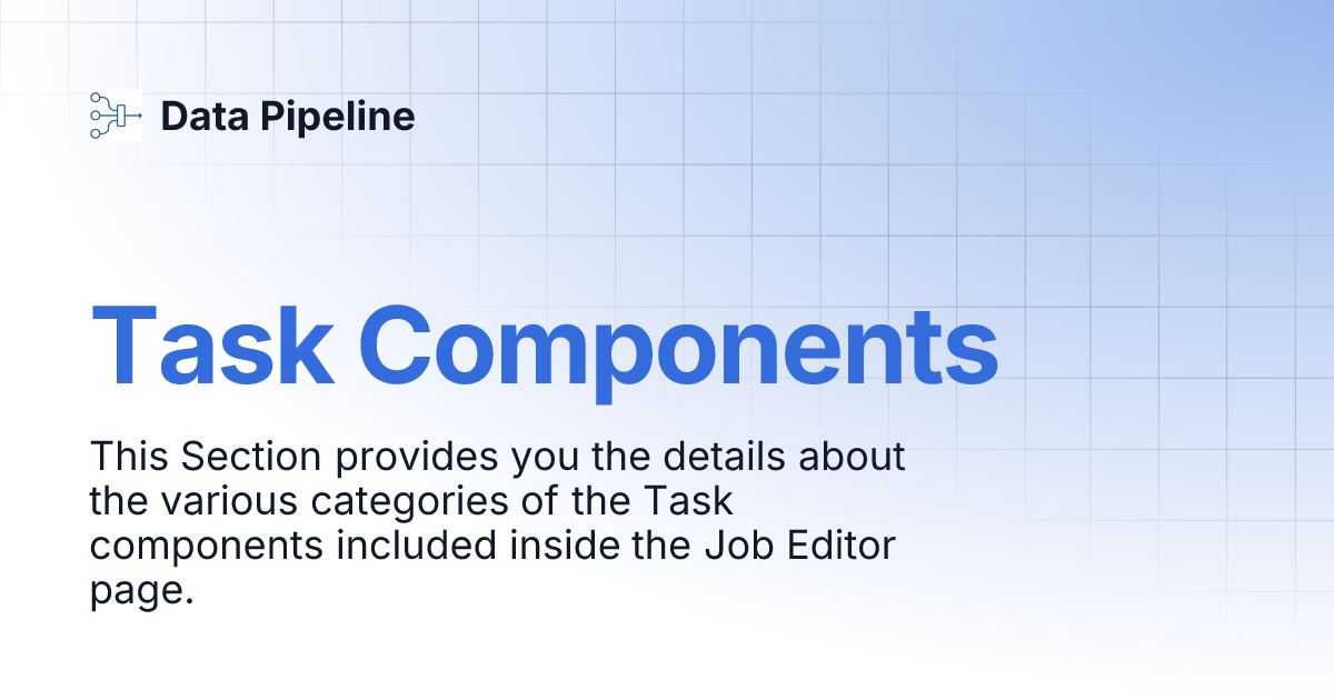 Task Components | Data Pipeline