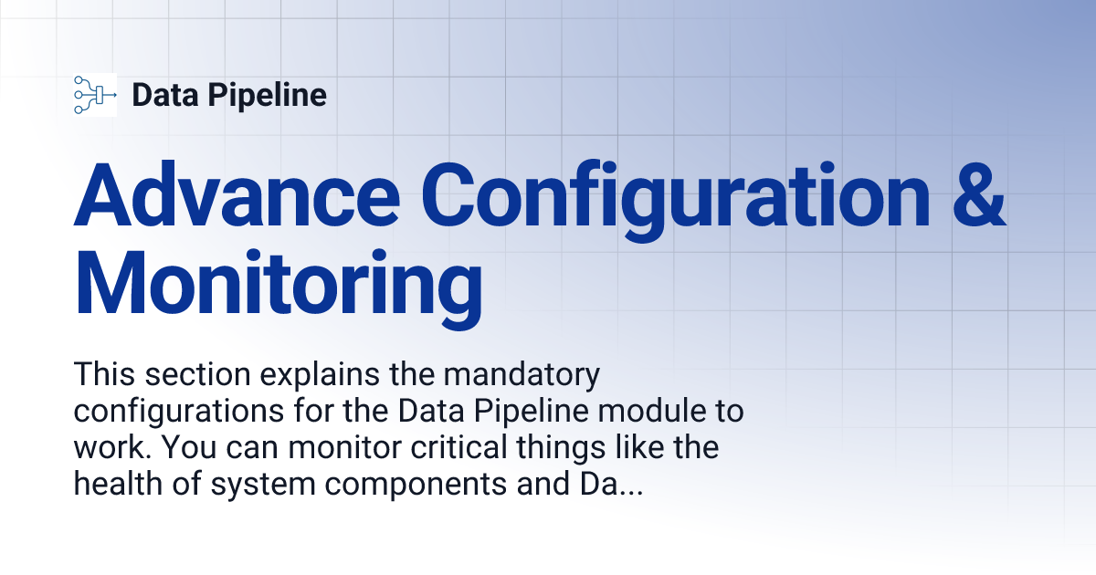 Advance Configuration & Monitoring | Data Pipeline