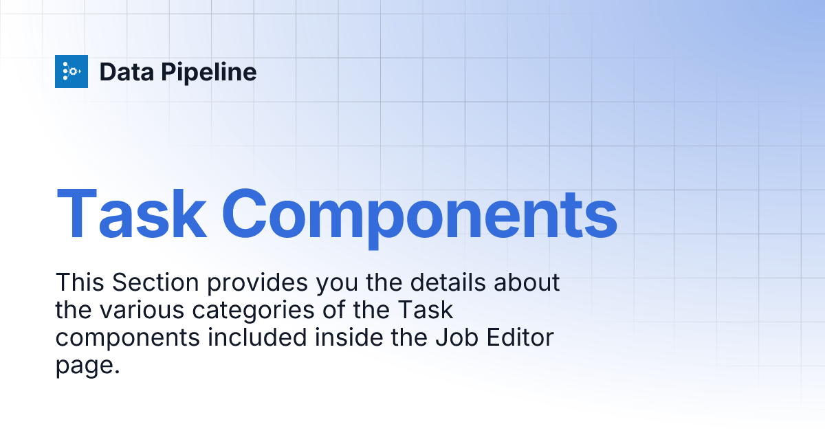 Task Components | Data Pipeline