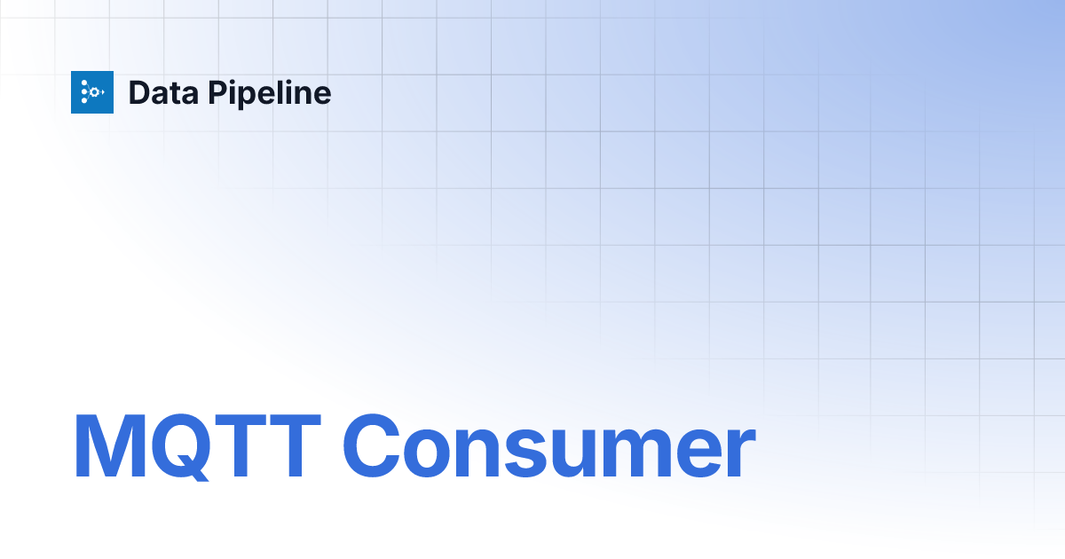 MQTT Consumer | Data Pipeline