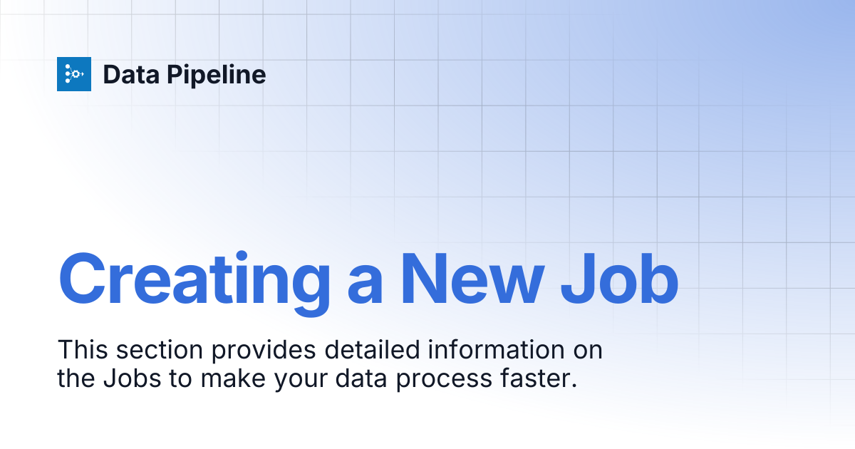 Creating a New Job | Data Pipeline