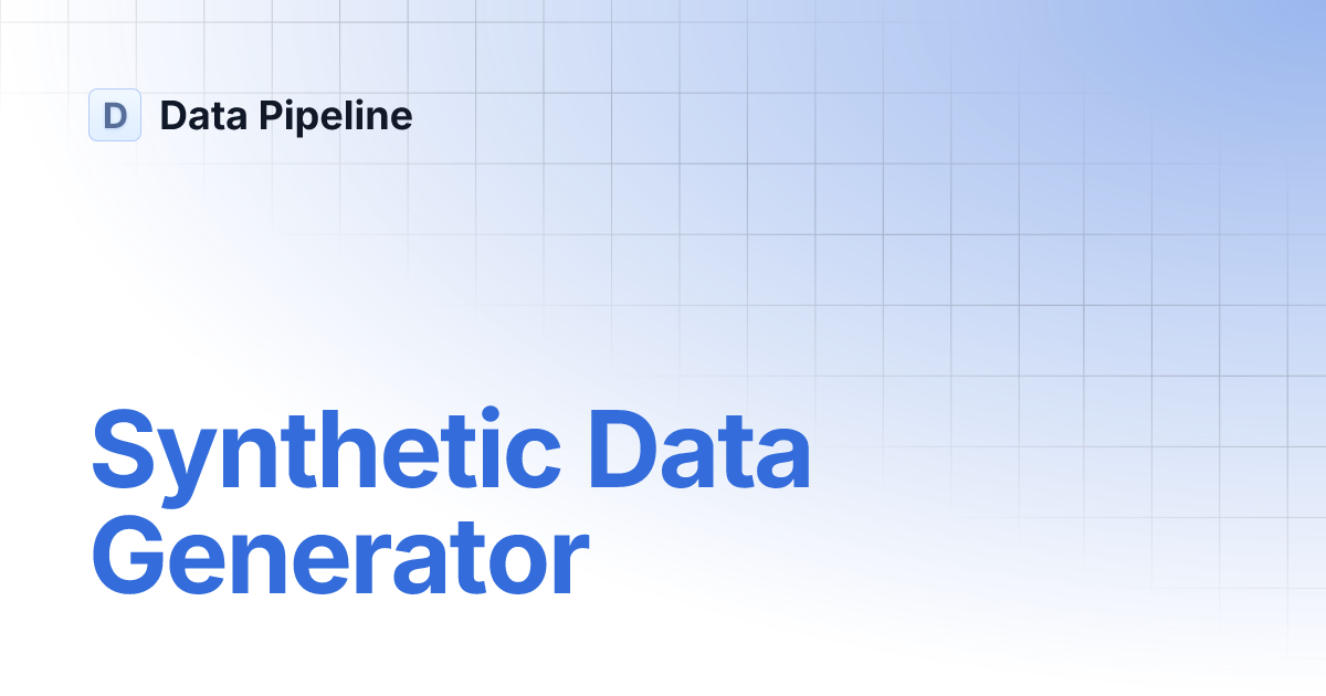Synthetic Data Generator | Data Pipeline