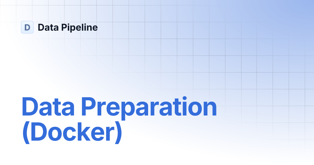 Data Preparation (Docker) | Data Pipeline