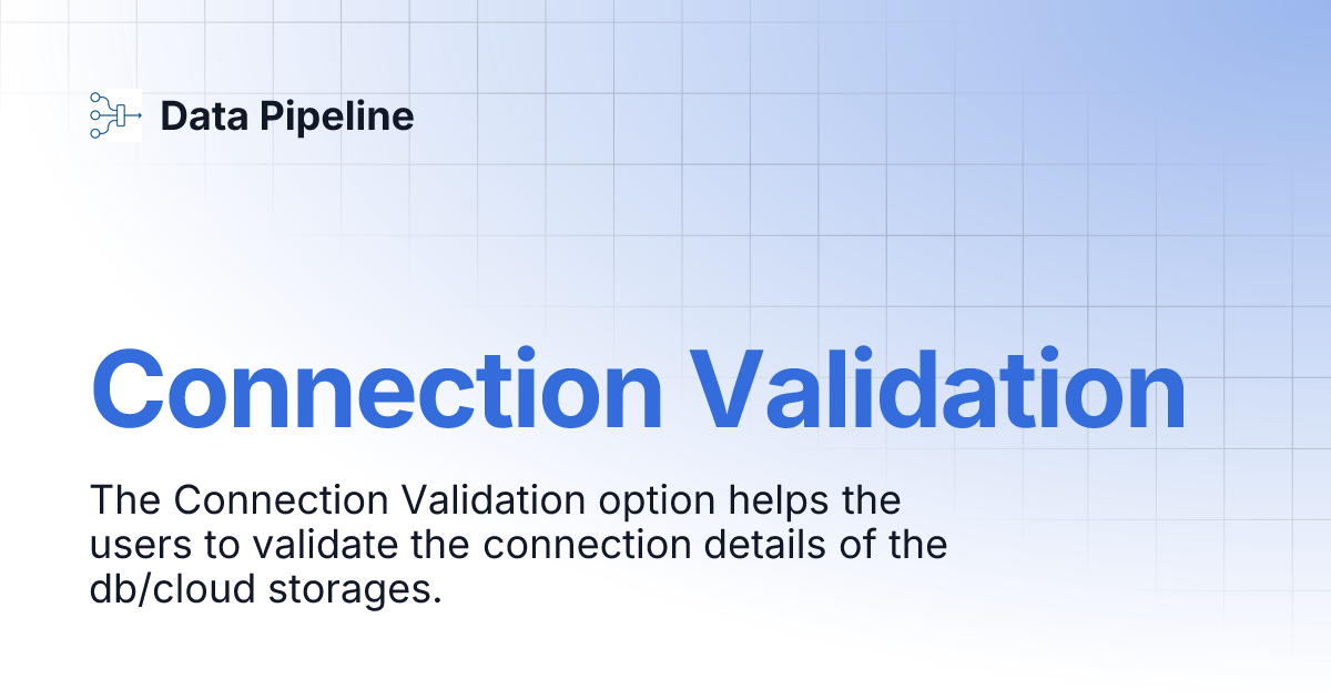 Connection Validation | Data Pipeline