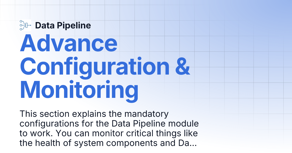 Advance Configuration & Monitoring | Data Pipeline