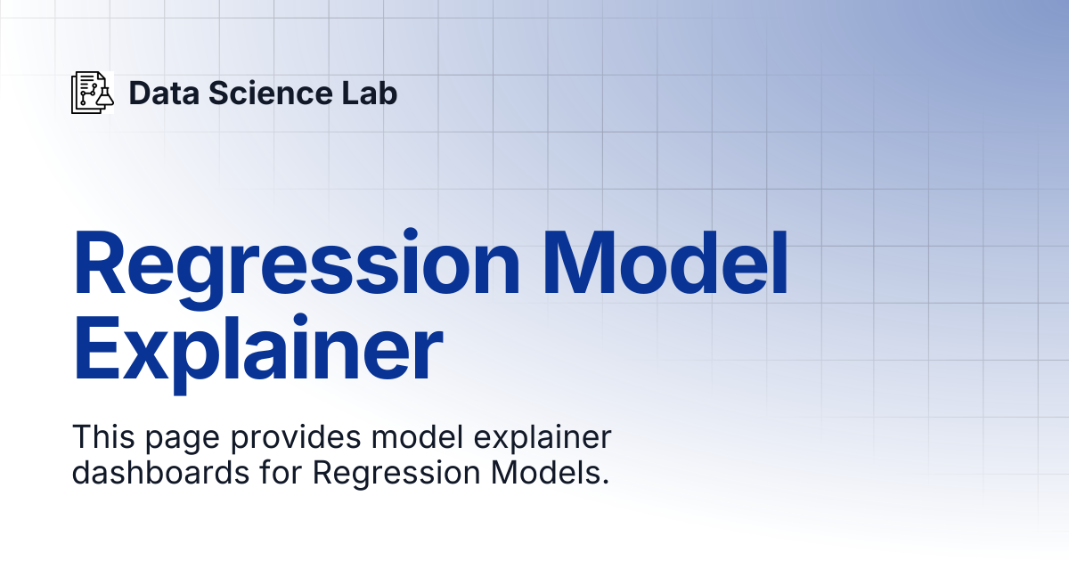Regression Model Explainer | Data Science Lab