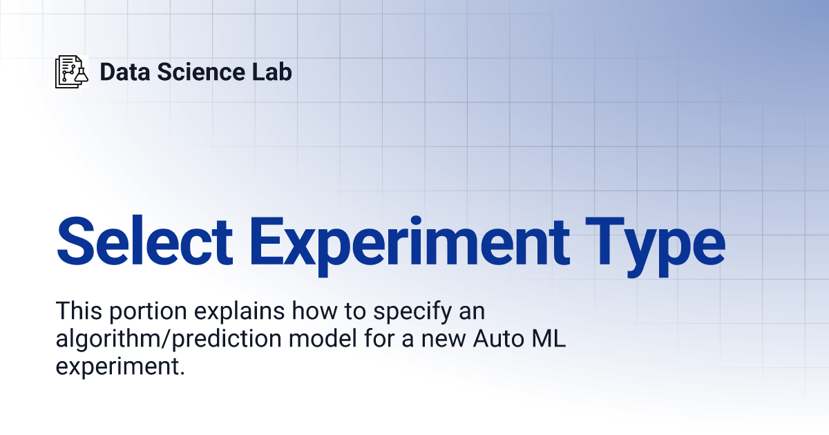 Select Experiment Type | Data Science Lab