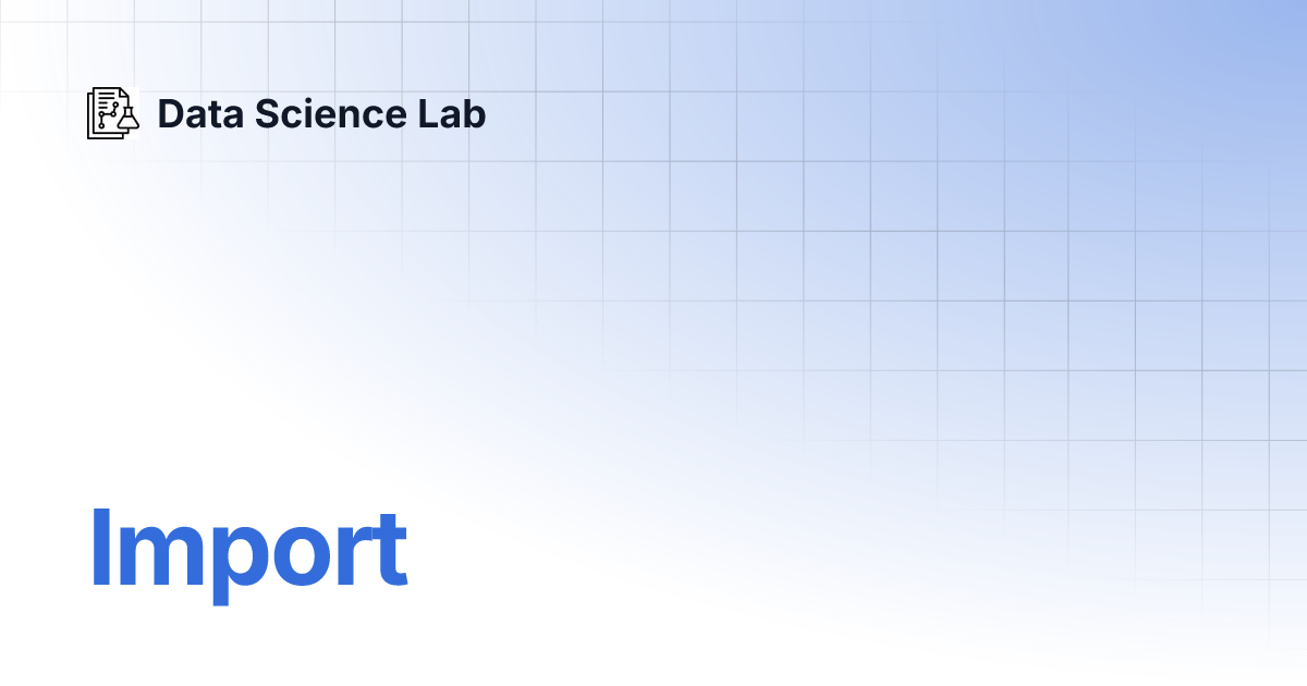 Import | Data Science Lab