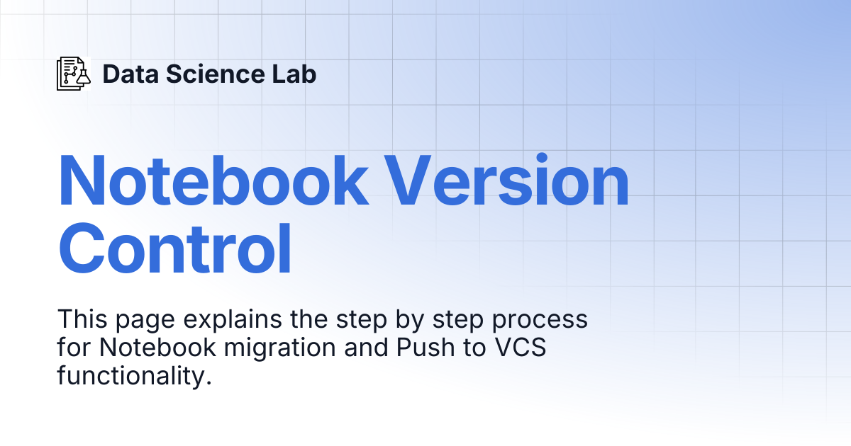 Notebook Version Control | Data Science Lab