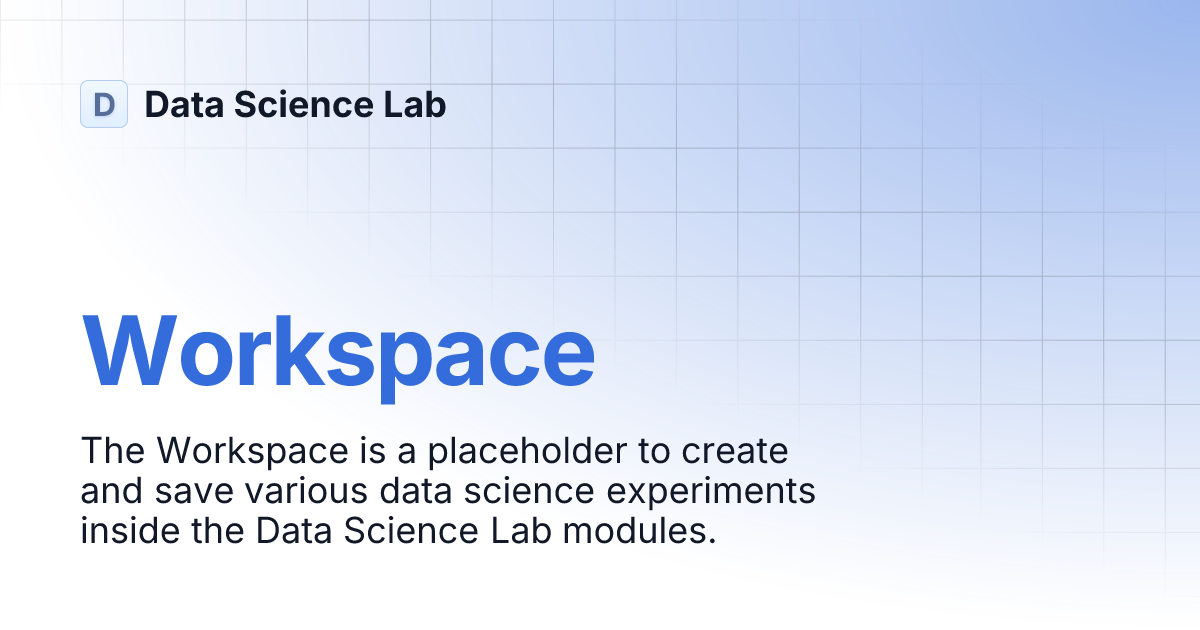 Workspace | Data Science Lab