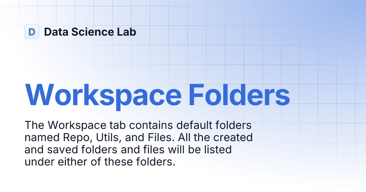 Workspace Folders | Data Science Lab