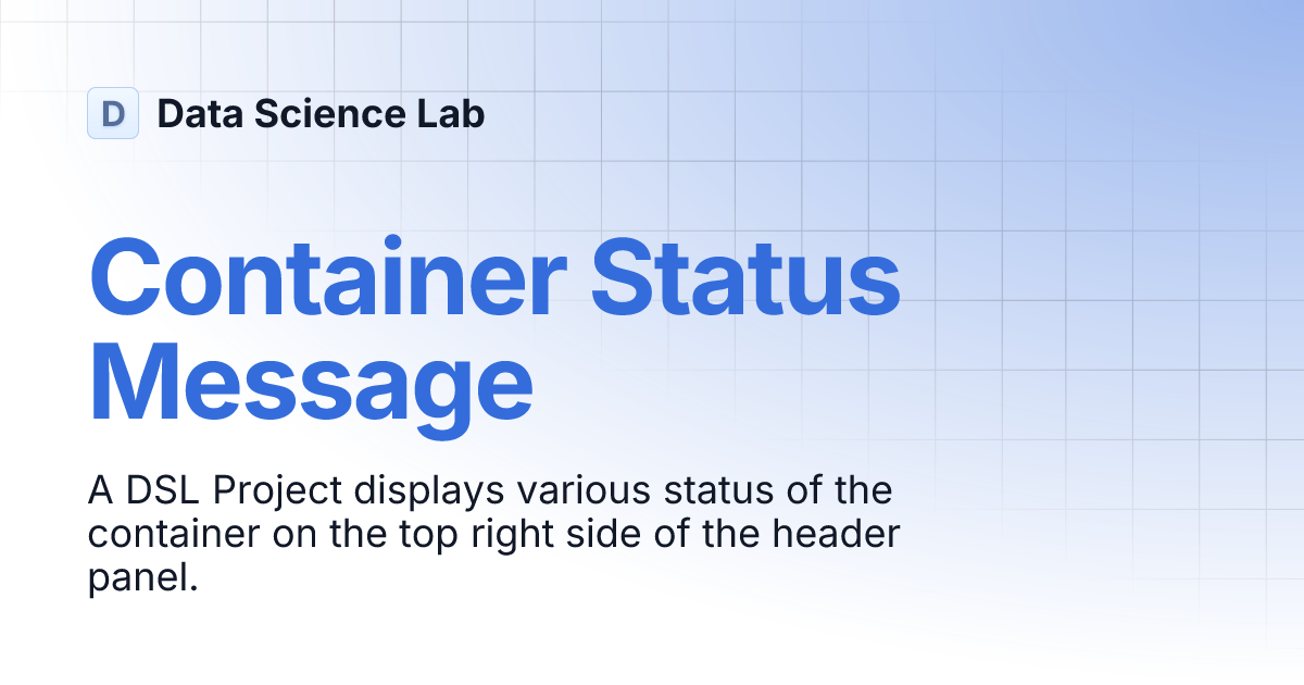 Container Status Message | Data Science Lab