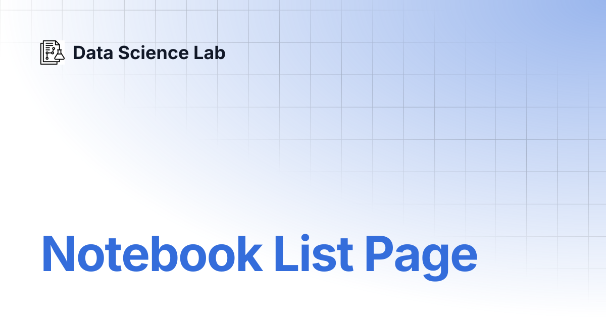 Notebook List Page | Data Science Lab