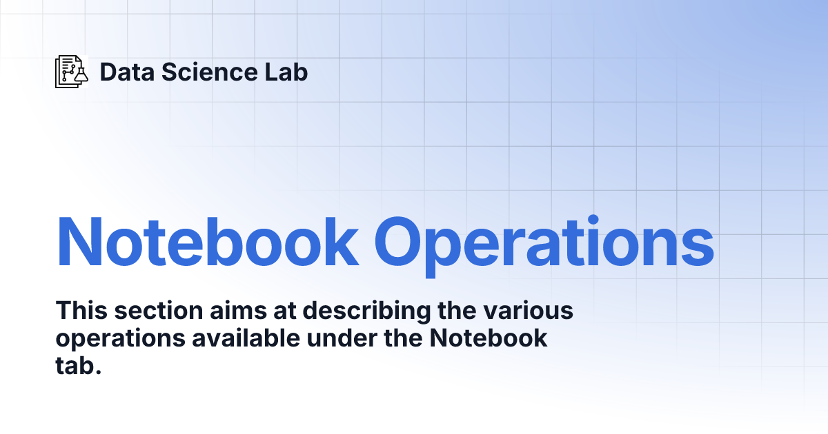 Notebook Operations | Data Science Lab