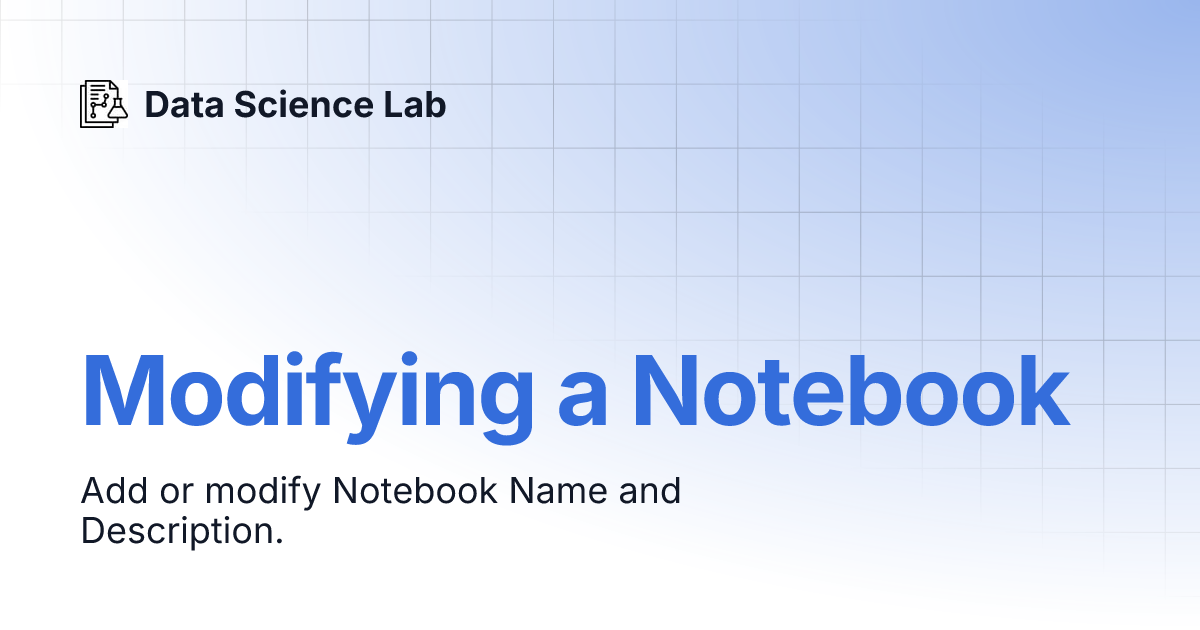 Modifying a Notebook | Data Science Lab