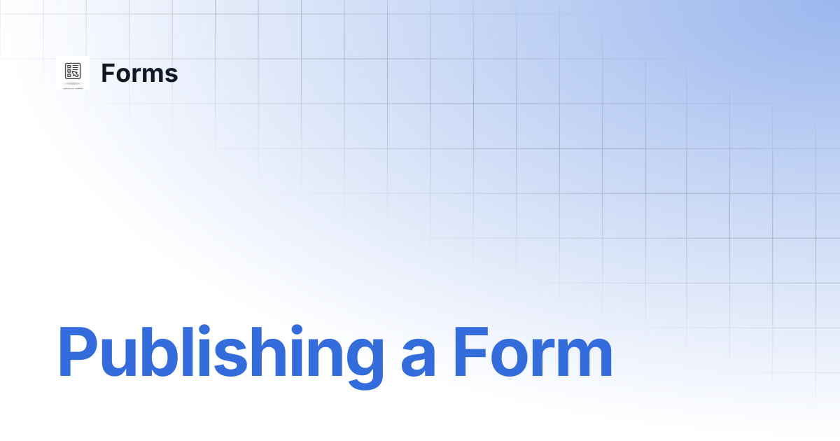 Publishing a Form | Forms