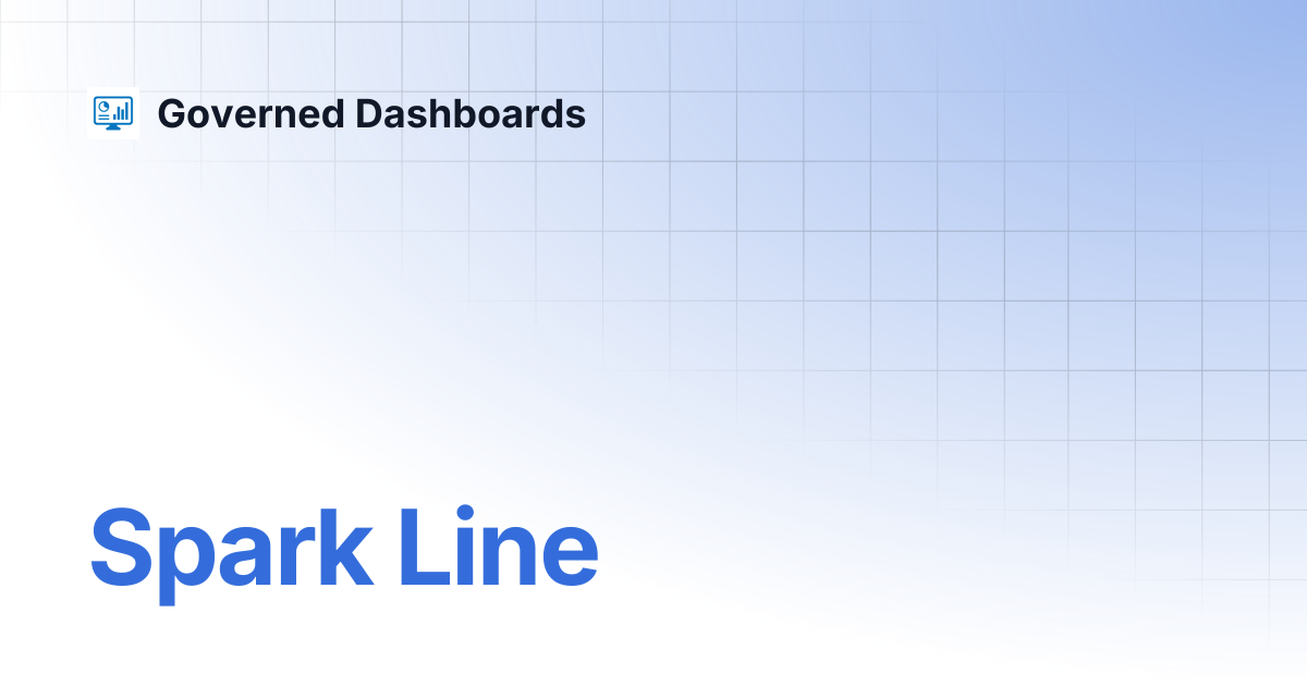 Spark Line | Governed Dashboards