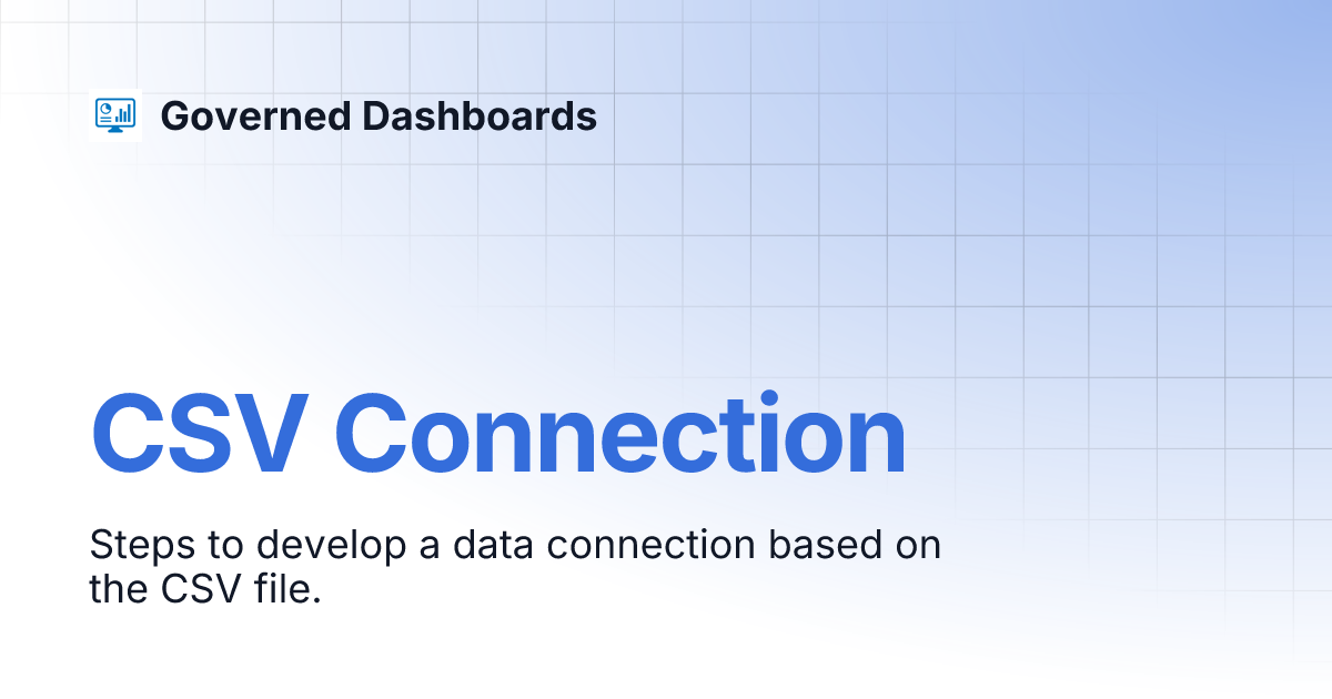 CSV Connection | Governed Dashboards