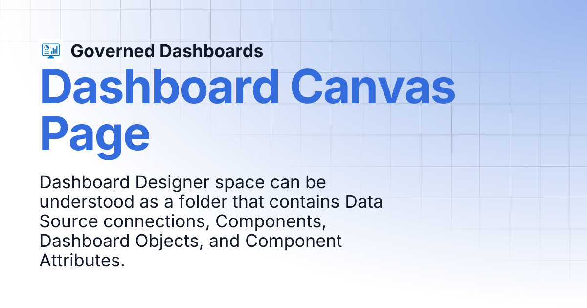 Dashboard Canvas Page | Governed Dashboards