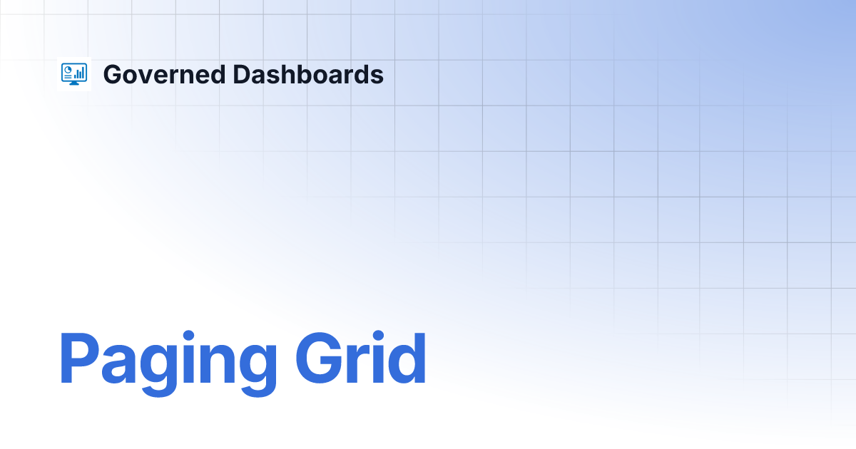Paging Grid | Governed Dashboards