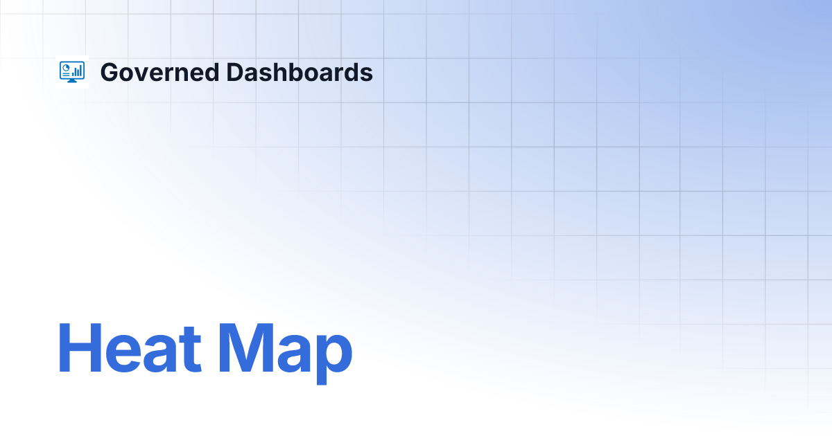 Heat Map | Governed Dashboards